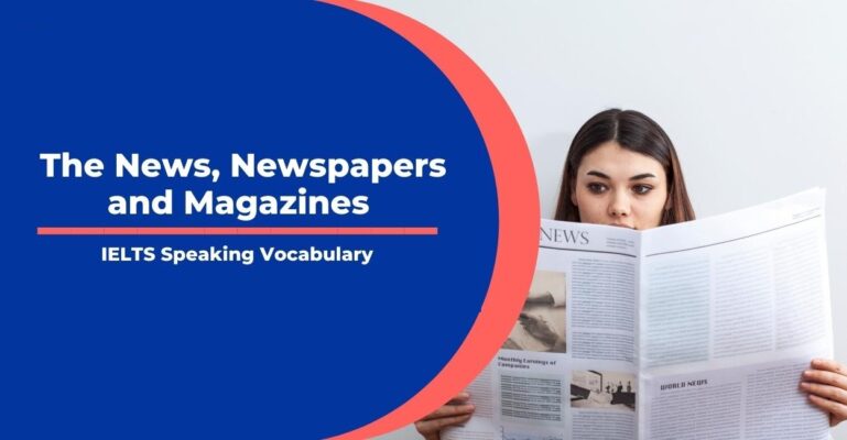 Describe A Newspaper Or Magazine You Enjoy Reading – IELTS Speaking ...