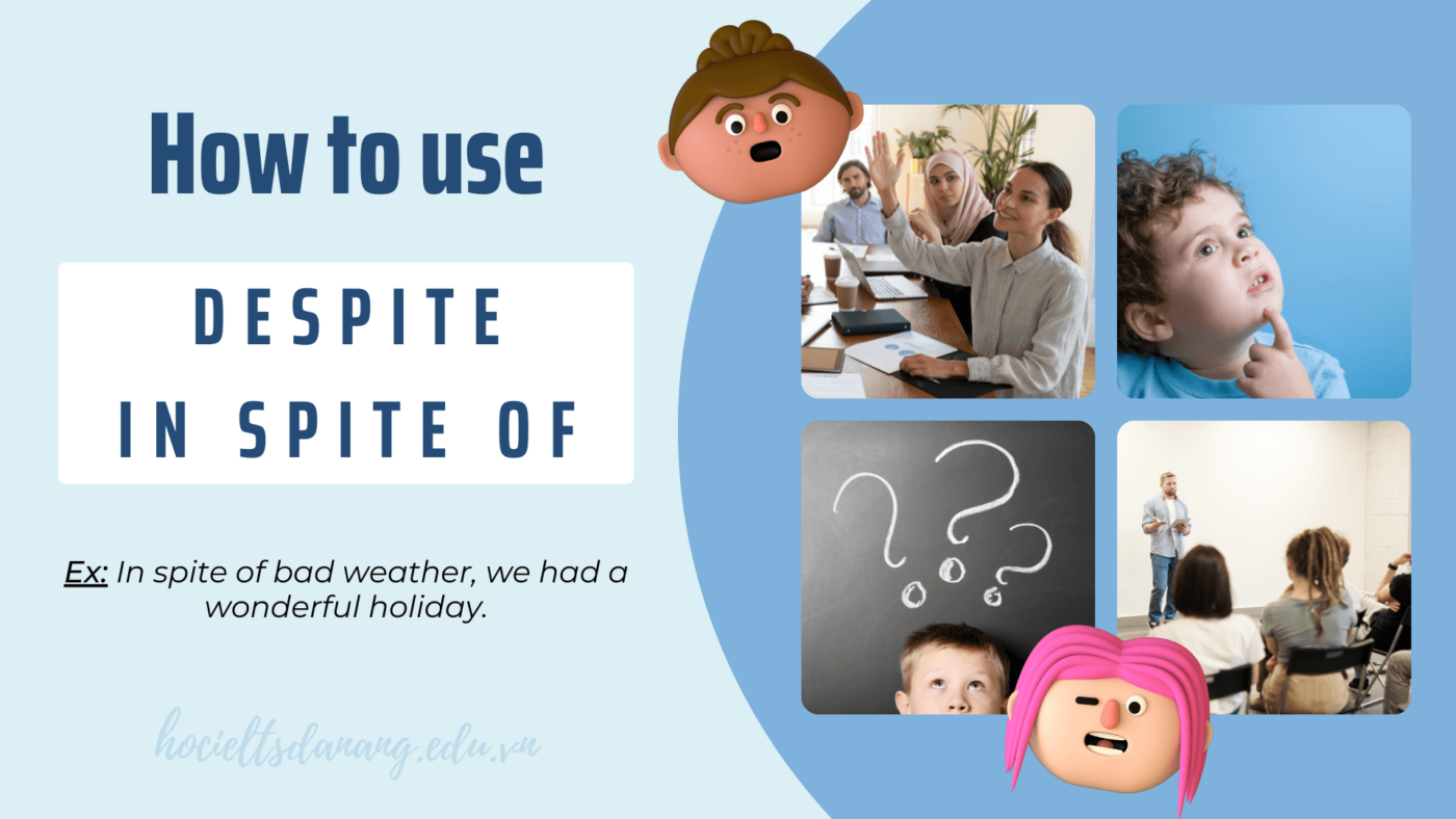 Cấu trúc Despite, In spite of, Although, Though trong tiếng Anh - Học ...