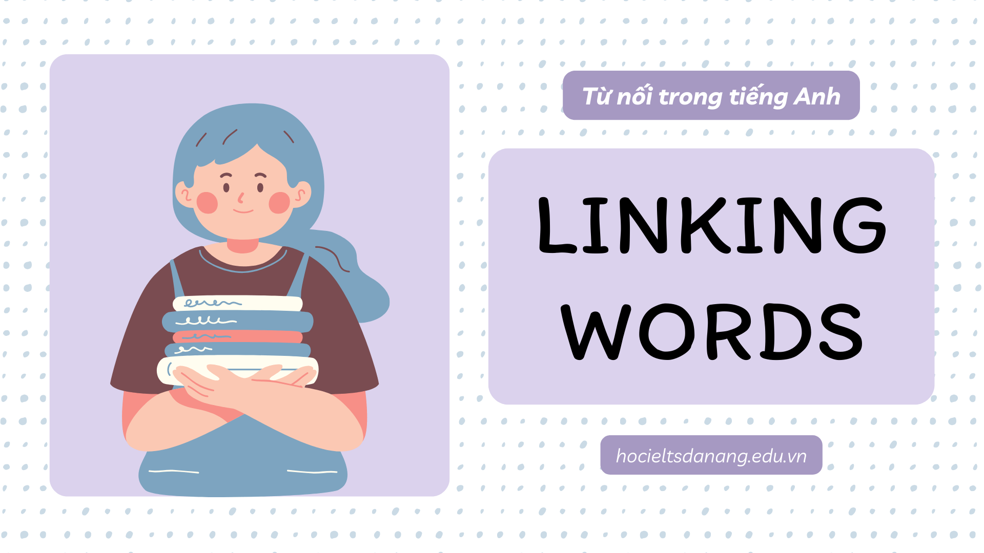 Từ nối (Linking words) - Tổng hợp 100+ từ nối thông dụng nhất - Học ...